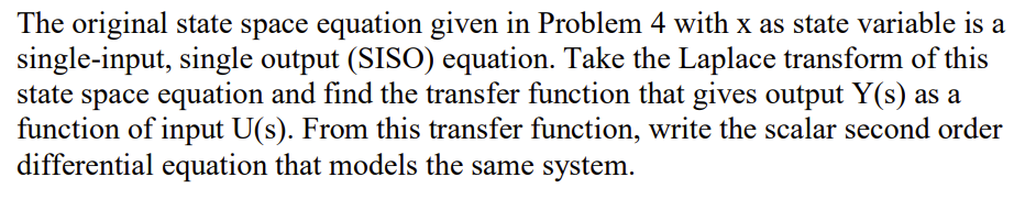 Solved The original state space equation given in Problem 4 | Chegg.com