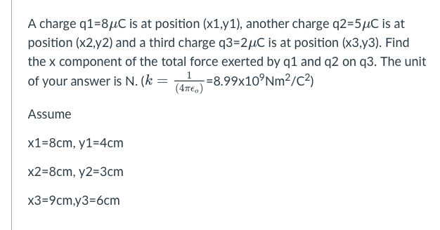 Solved A charge q1=8μC is at position (x1,y1), another | Chegg.com