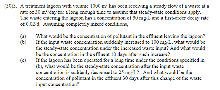 Solved 30)3. A treatment lagoon with volume 1000 m3 has been | Chegg.com