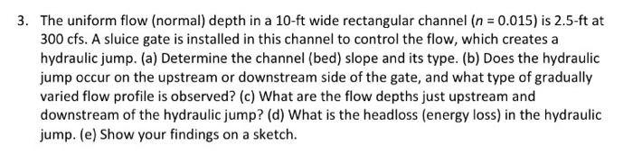 Solved 3. The uniform flow (normal) depth in a 10-ft wide | Chegg.com