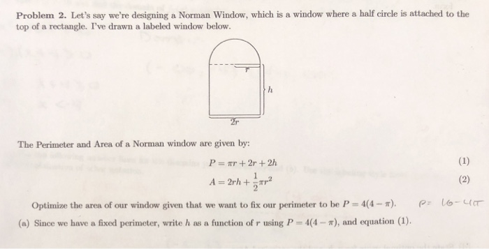 Solved Problem 2. Let's say we're designing a Norman Window, | Chegg.com