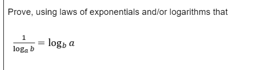 Solved Prove, using laws of exponentials and/or logarithms | Chegg.com