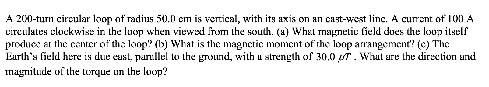 Solved A 200 -turn circular loop of radius 50.0 cm is | Chegg.com