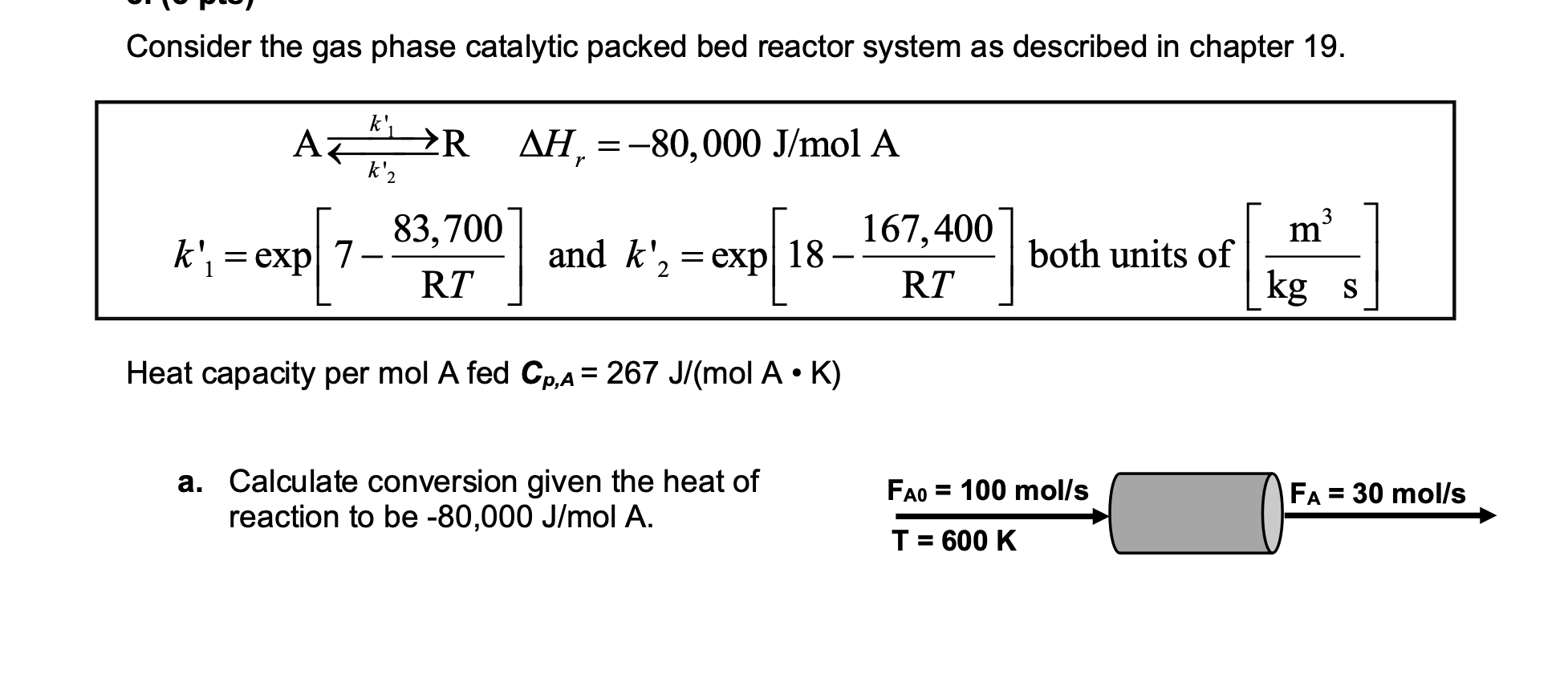 Solved Consider the gas phase catalytic packed bed reactor | Chegg.com