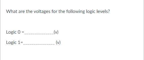 Solved What are the voltages for the following logic | Chegg.com