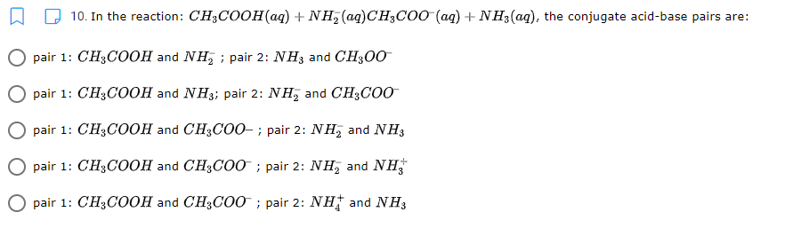 Solved 10. In the reaction: CH3COOH(aq) + NH,(aq)CH3COO (aq) | Chegg.com
