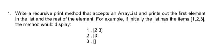 Solved 1. Write a recursive print method that accepts an | Chegg.com