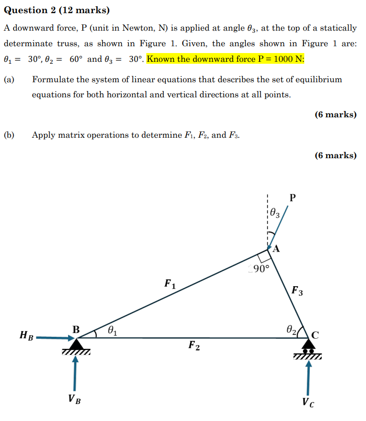 Solved Question 2 (12 ﻿marks)A downward force, P (unit in | Chegg.com