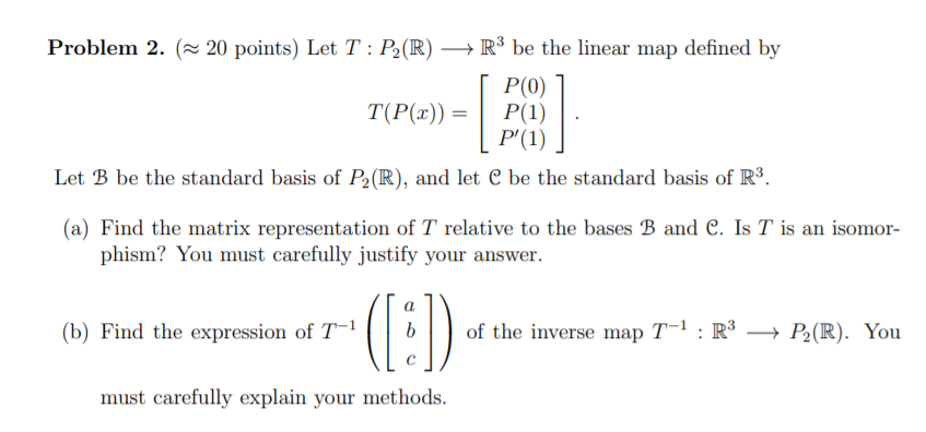 Solved Problem 2. (20 points) Let T: P2(R) + Rº be the | Chegg.com