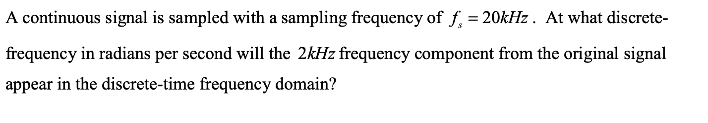 Solved A continuous signal is sampled with a sampling | Chegg.com