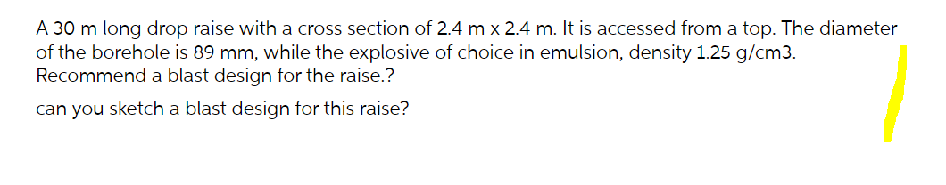 Solved A 30 m long drop raise with a cross section of 2.4 m | Chegg.com