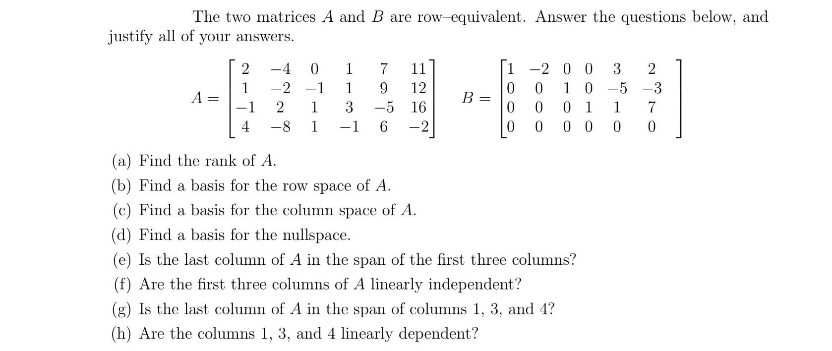 Solved The two matrices A and B are row-equivalent. Answer | Chegg.com