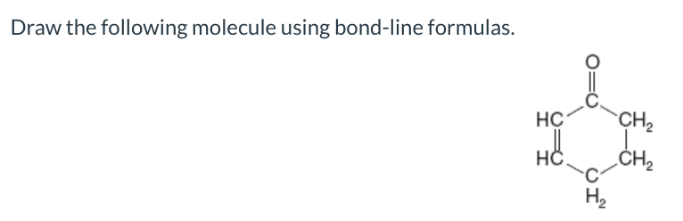 Solved Draw the following molecule using bond-line formulas. | Chegg.com