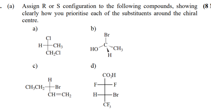 Solved • (a) Assign R or S configuration to the following | Chegg.com