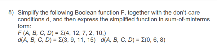 Solved 8) Simplify the following Boolean function F, | Chegg.com