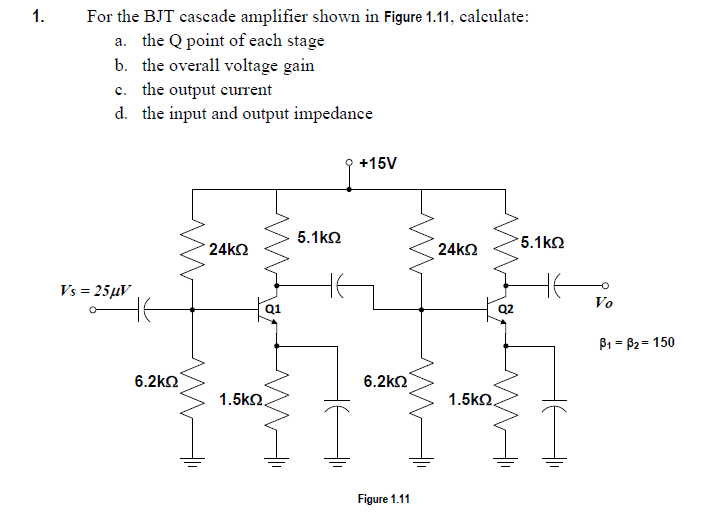 Solved 1. For the BJT cascade amplifier shown in Figure | Chegg.com