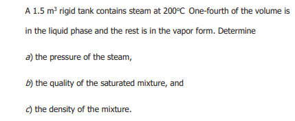 Solved A 1.5 m3 rigid tank contains steam at 200∘C | Chegg.com
