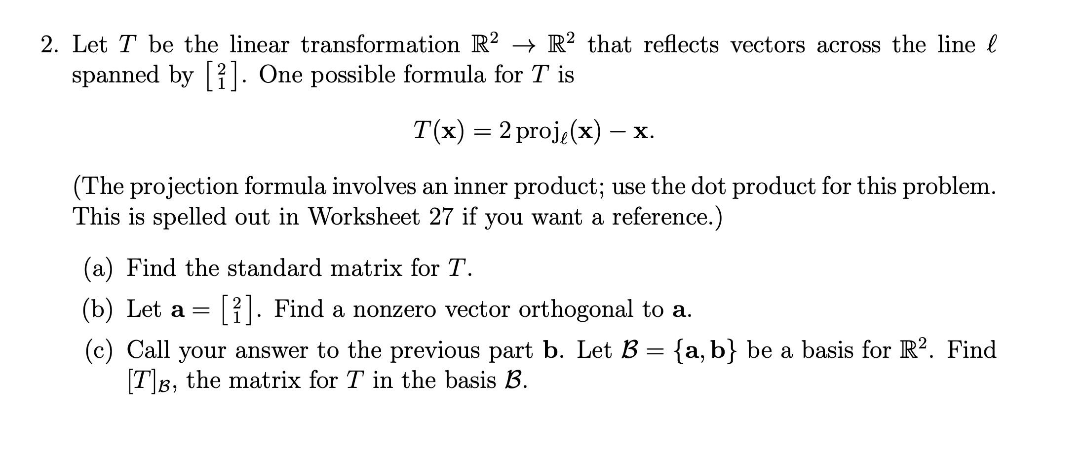 Solved 2. Let T be the linear transformation R2 + R2 that | Chegg.com