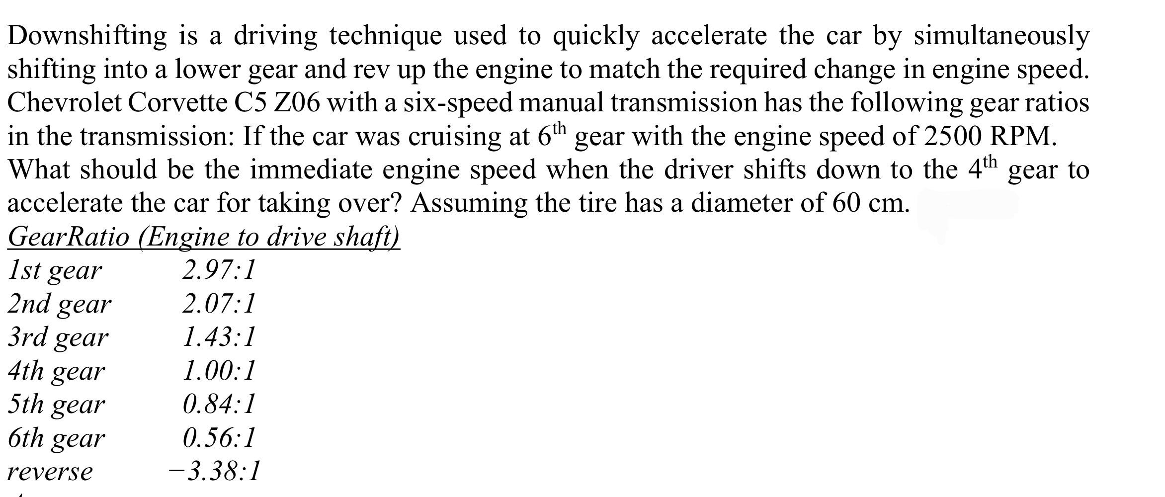 Solved gear to Downshifting is a driving technique used to | Chegg.com