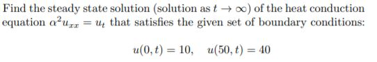Solved Find the steady state solution (solution as t+) of | Chegg.com