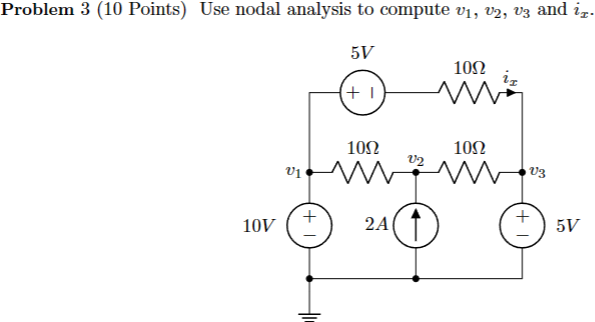 Solved Problem 3 (10 Points) Use nodal analysis to compute | Chegg.com