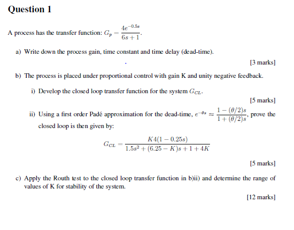 Solved Question 1 4e -0.5 A process has the transfer | Chegg.com