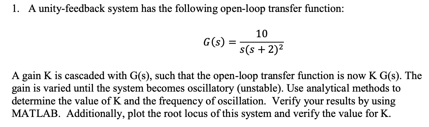 Solved 1 A Unity Feedback System Has The Following 6968