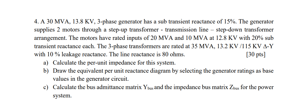 Solved 4. A 30 MVA, 13.8 KV, 3-phase generator has a sub | Chegg.com
