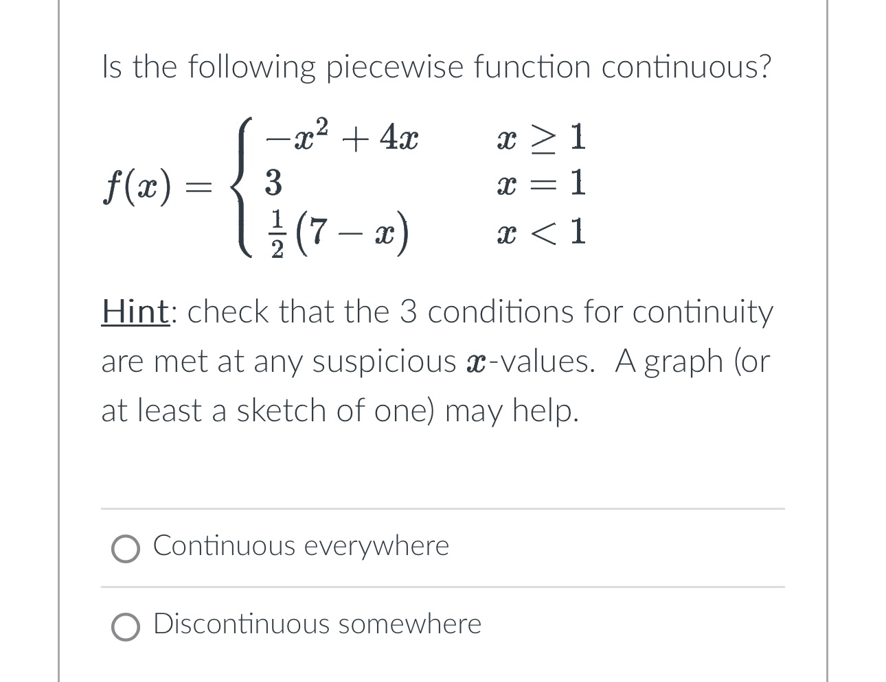 Solved Is the following piecewise function continuous? | Chegg.com