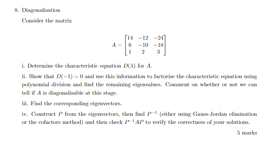 Solved 8. Diagonalisation Consider the matrix | Chegg.com