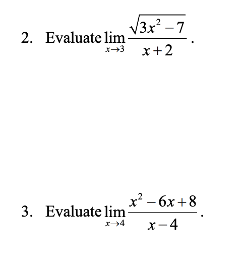 Solved 2. Evaluate limx→3x+23x2−7. 3. Evaluate | Chegg.com