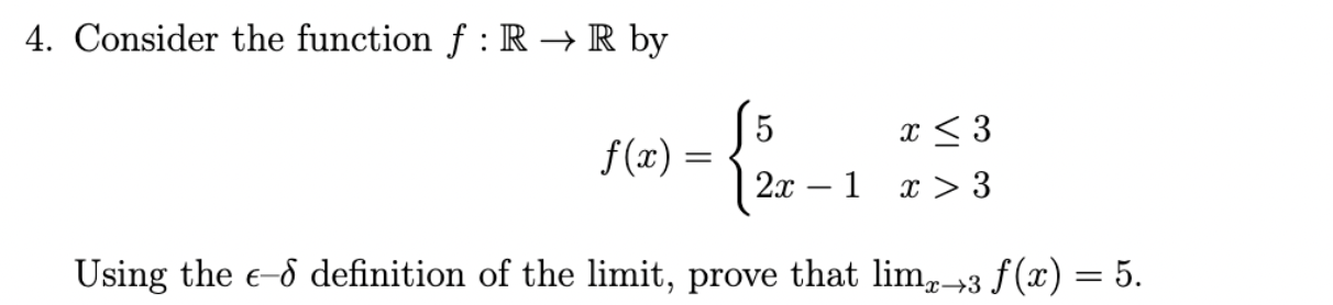 Solved 4. Consider the function f:R→R by f(x)={52x−1x≤3x>3 | Chegg.com