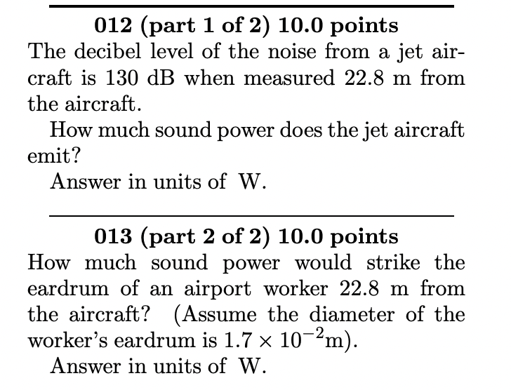 Solved 012 (part 1 of 2 ) 10.0 points The decibel level of | Chegg.com