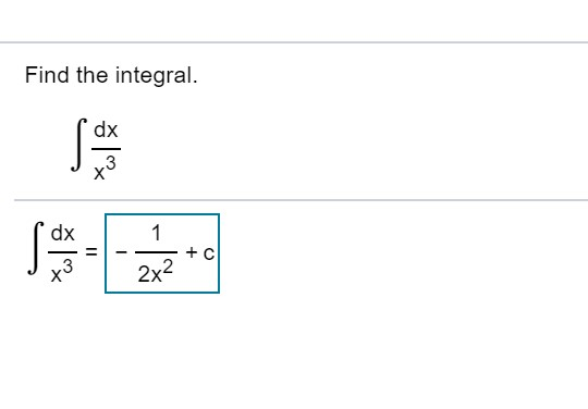 Solved Find the integral. dx dx 1 ||| + c 22 | Chegg.com