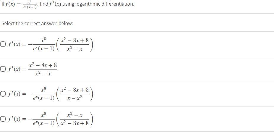 Solved If f(x)=ex(x−1)x8, find f′(x) using logarithmic | Chegg.com