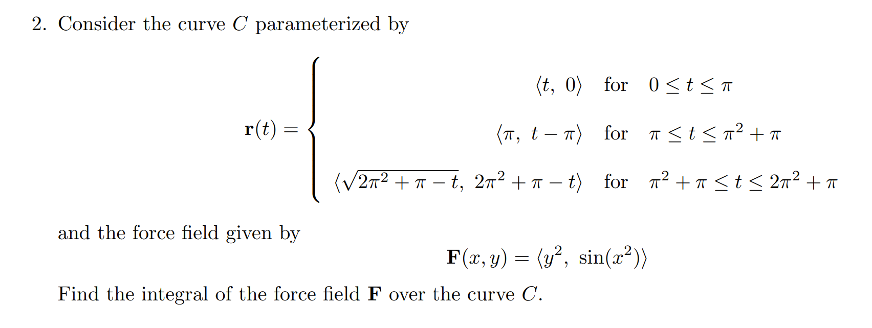 Solved 2. Consider the curve C parameterized by r(t) = and | Chegg.com