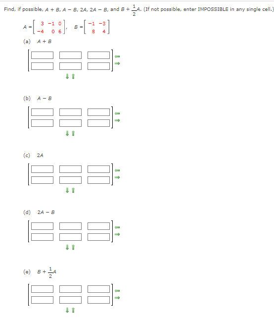 Solved Find, if possible, A+B,A-B,2A,2A-B, ﻿and B+12A. (If | Chegg.com
