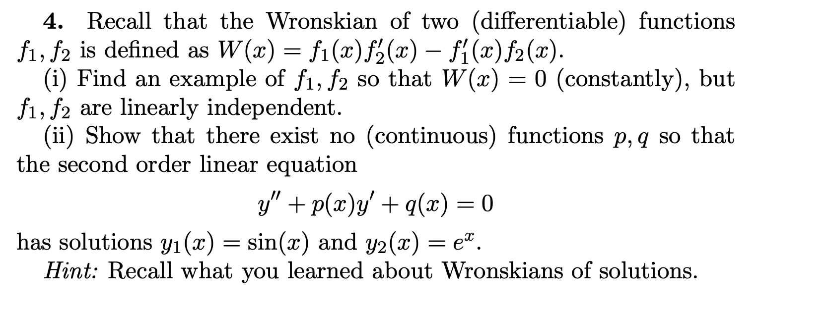 Solved 4. Recall that the Wronskian of two (differentiable) | Chegg.com