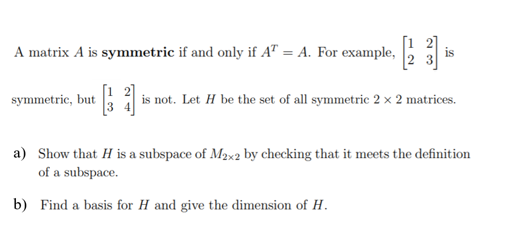 Solved 2 A matrix A is symmetric if and only if AT = A. For | Chegg.com