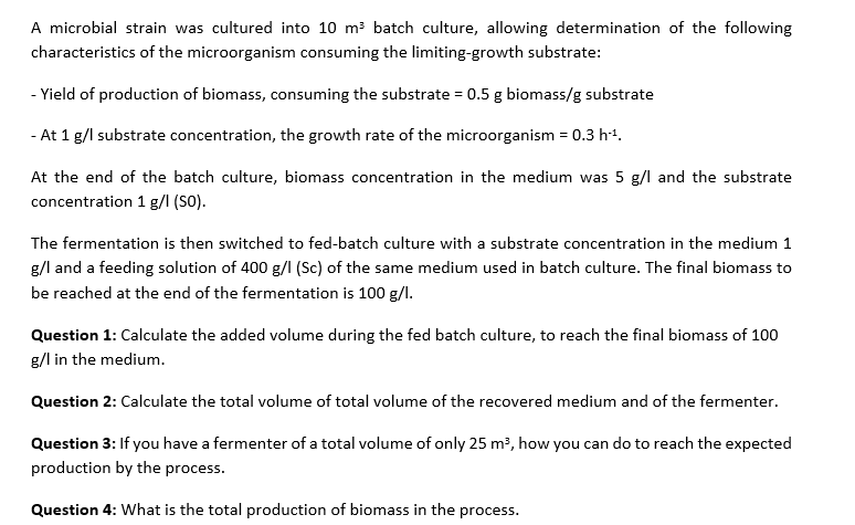 Solved A microbial strain was cultured into 10 m3 batch | Chegg.com