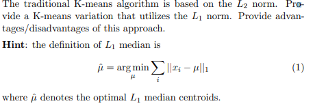 Solved The traditional K-means algorithm is based on the L2 | Chegg.com