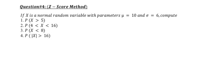 Solved Ouestion#4: (Z-Score Method) If X is a normal random | Chegg.com