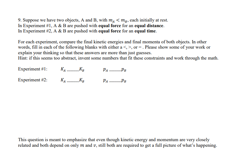 Solved 9. Suppose we have two objects, A and B, with mA | Chegg.com