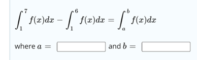 Solved ∫17f(x)dx−∫16f(x)dx=∫abf(x)dx where a= and b=Given | Chegg.com