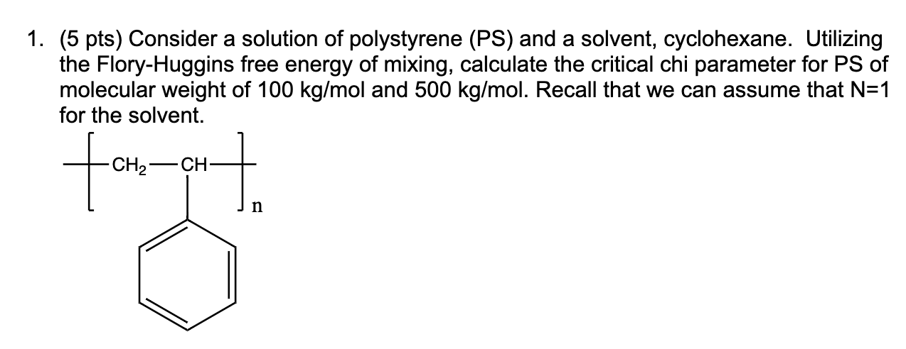 Solved 1. (5 pts) Consider a solution of polystyrene (PS) | Chegg.com