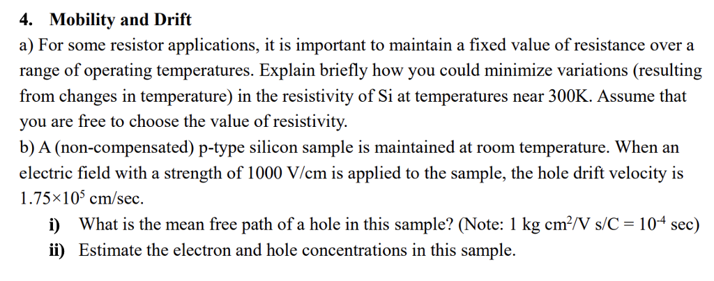 Solved 4. Mobility and Drift a) For some resistor | Chegg.com