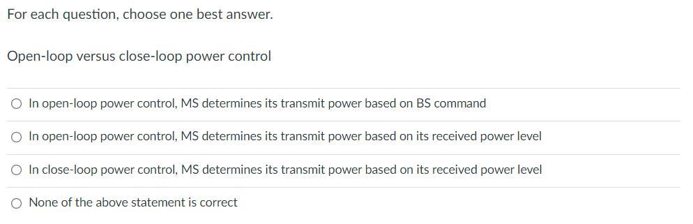 Solved For Each Question Choose One Best Answer Open Loop 