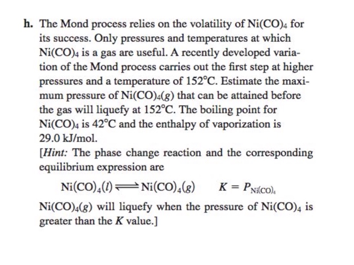 Solved h. The Mond process relies on the volatility of | Chegg.com
