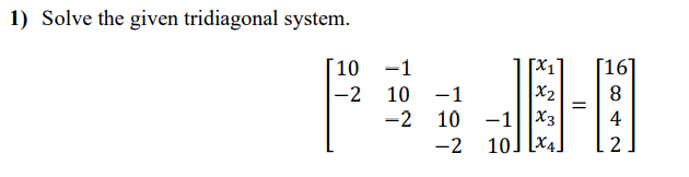 Solved 1) Solve the given tridiagonal system. | Chegg.com