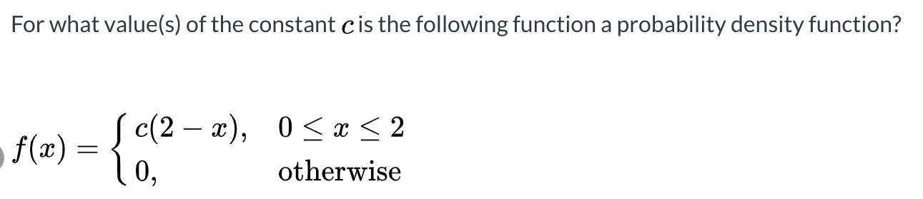 Solved For what value(s) of the constant cis the following | Chegg.com